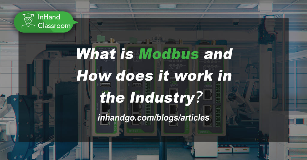 What is Modbus and How does it work in the Industry – InHand Networks